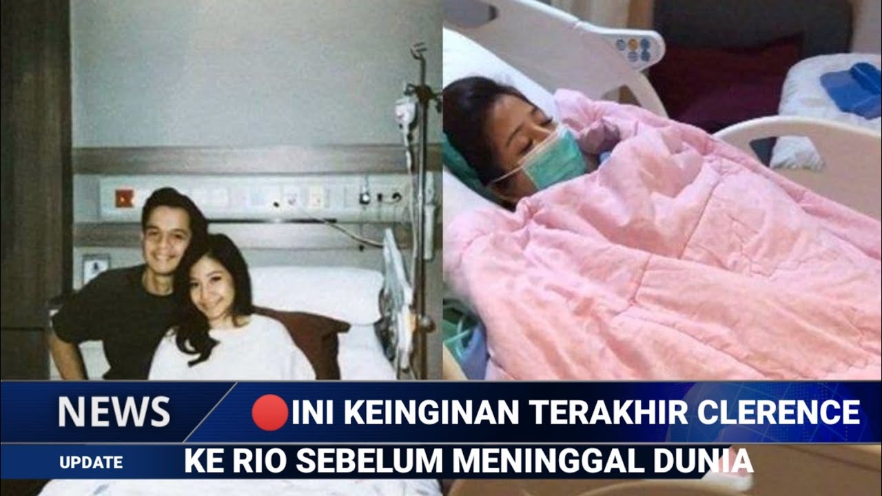 MASYA ALLAH! Keinginan Terakhir Clerence Chyntia ke Rio yang Belum Terwujud Sebelum Meninggal ...