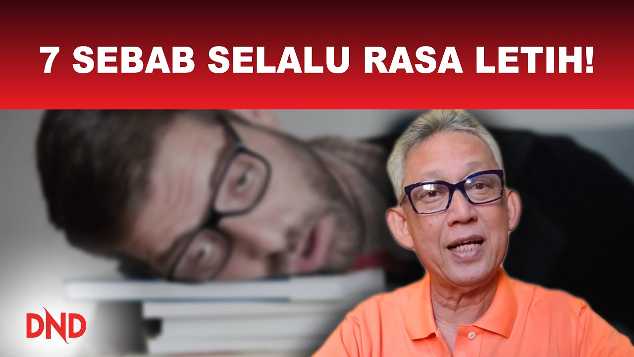 7 Sebab Selalu Rasa Letih! - YouTube