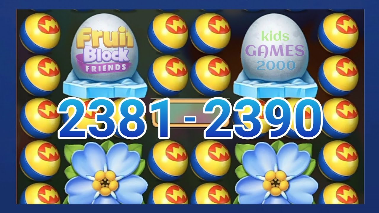 Fruit block friends, level 2381 to 2390 - YouTube