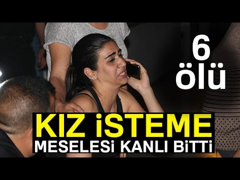 Kız İsteme Meselesi Kanlı Bitti: 6 Ölü