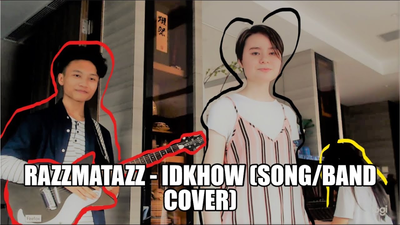 Razzmatazz - IDKHOW (Song/Band Cover) - YouTube