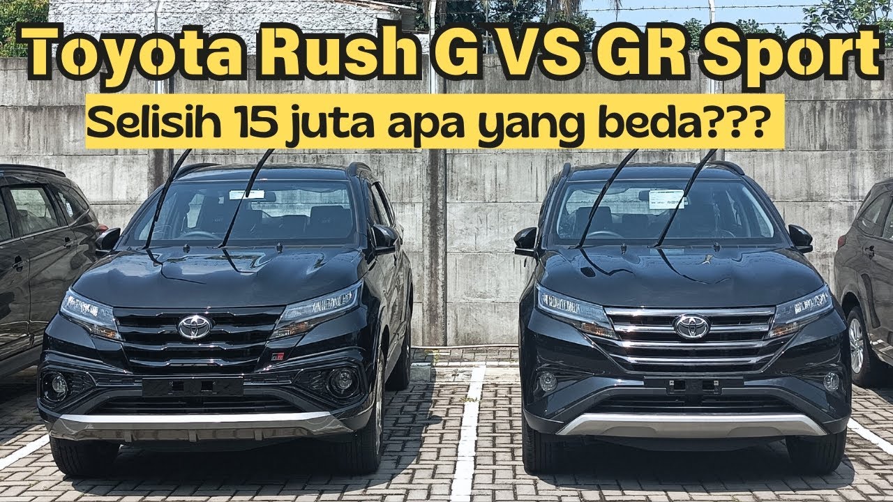 🔴 Toyota Rush GR Sport Terbaru Vs Rush Tipe G | Diary Otomotif - YouTube