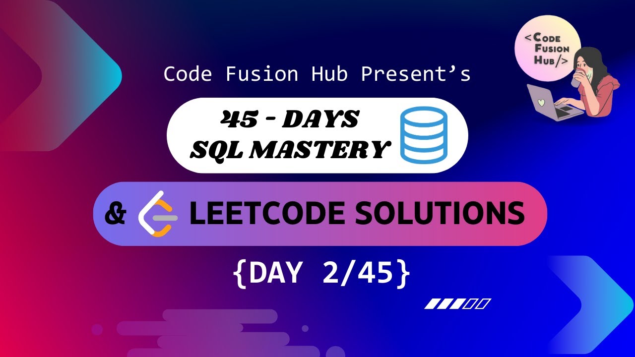 SQL Simplified - Day 2 (45 Days of LeetCode ) - YouTube