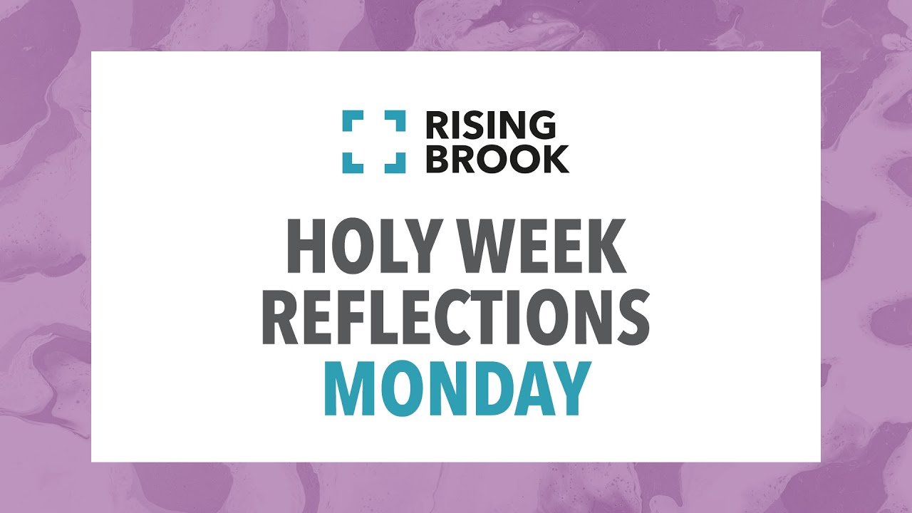 Holy Week Reflections - Monday - YouTube