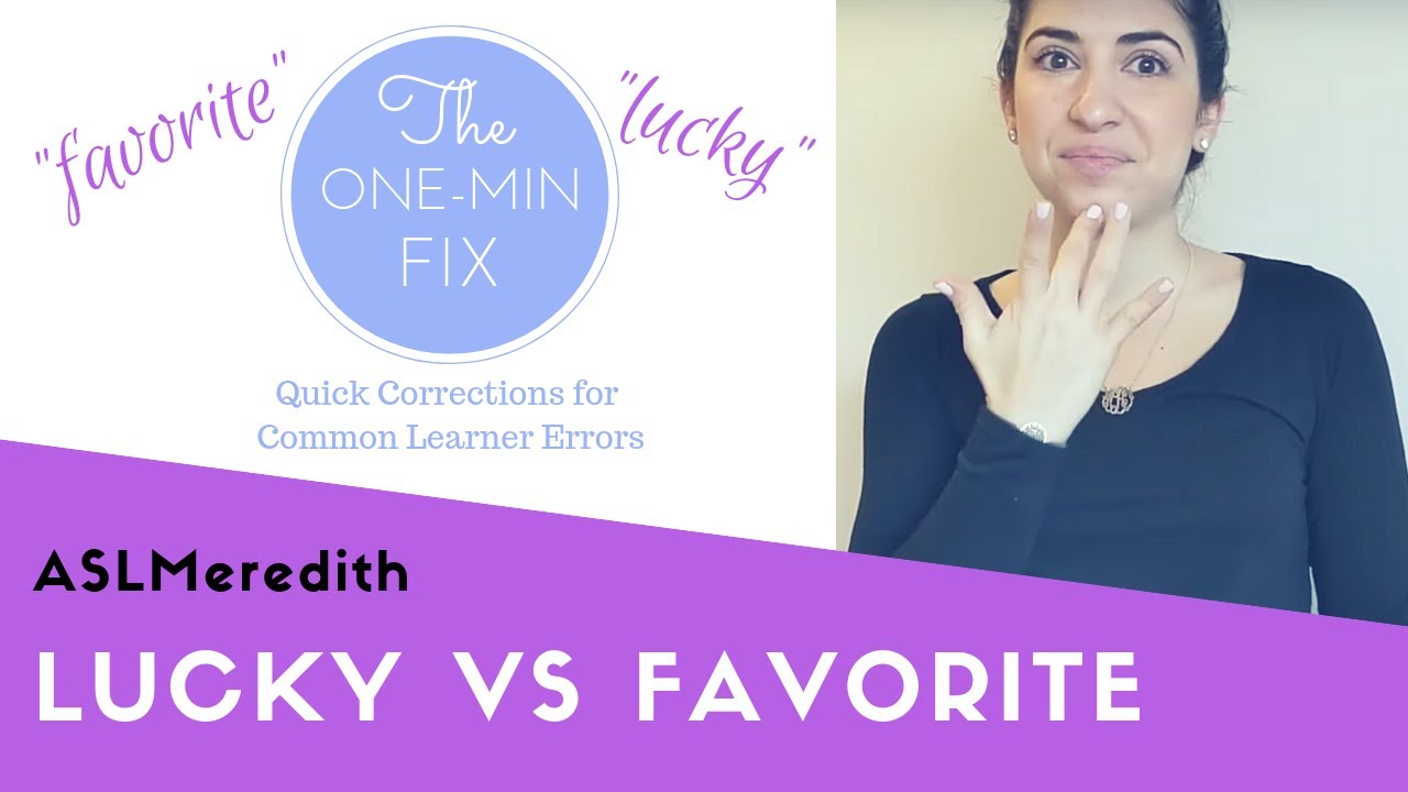 Learn The Signs LUCKY And FAVORITE In American Sign Language One Min learn-the-signs-lucky-and-favorite-in-american-sign-language-one-min