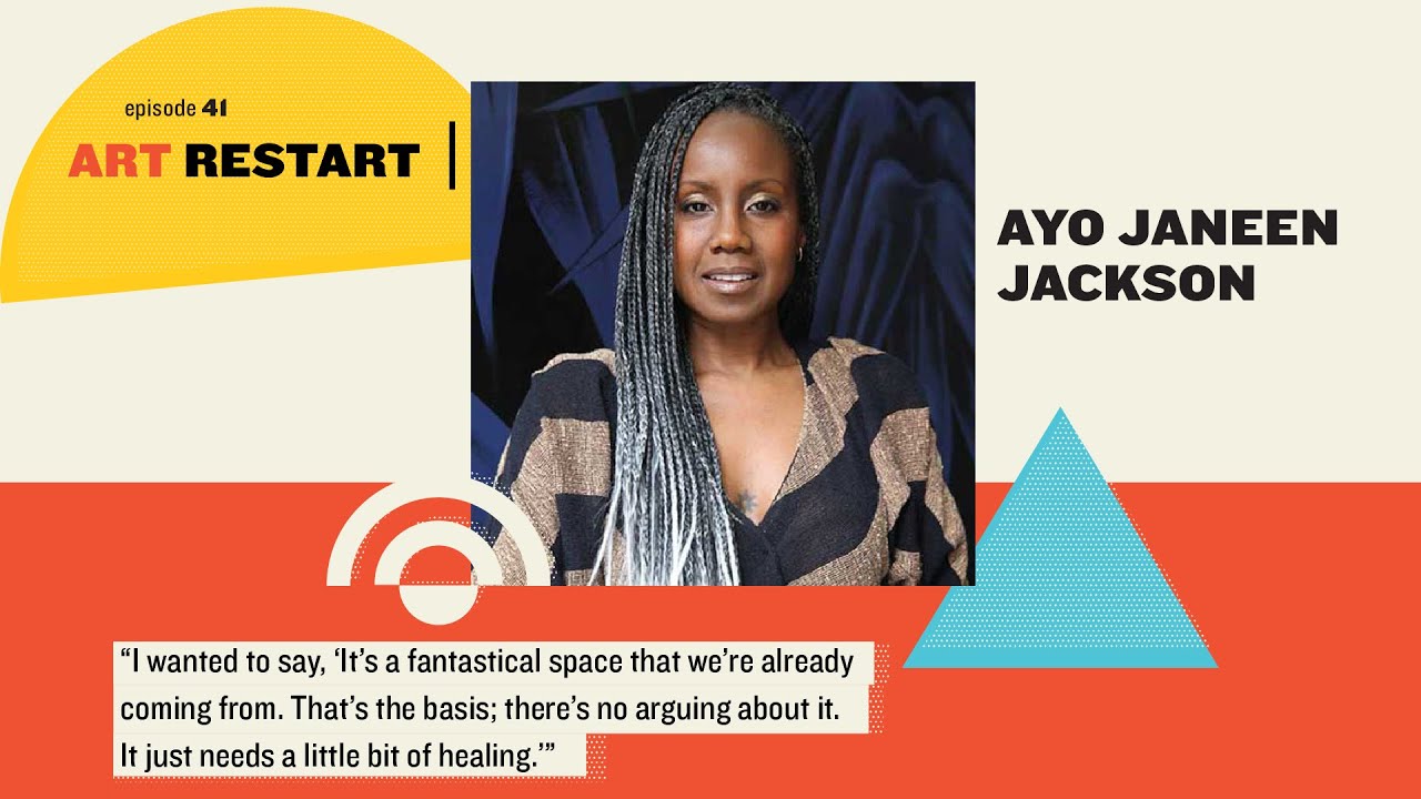 Art Restart: Ayo Janeen Jackson - YouTube