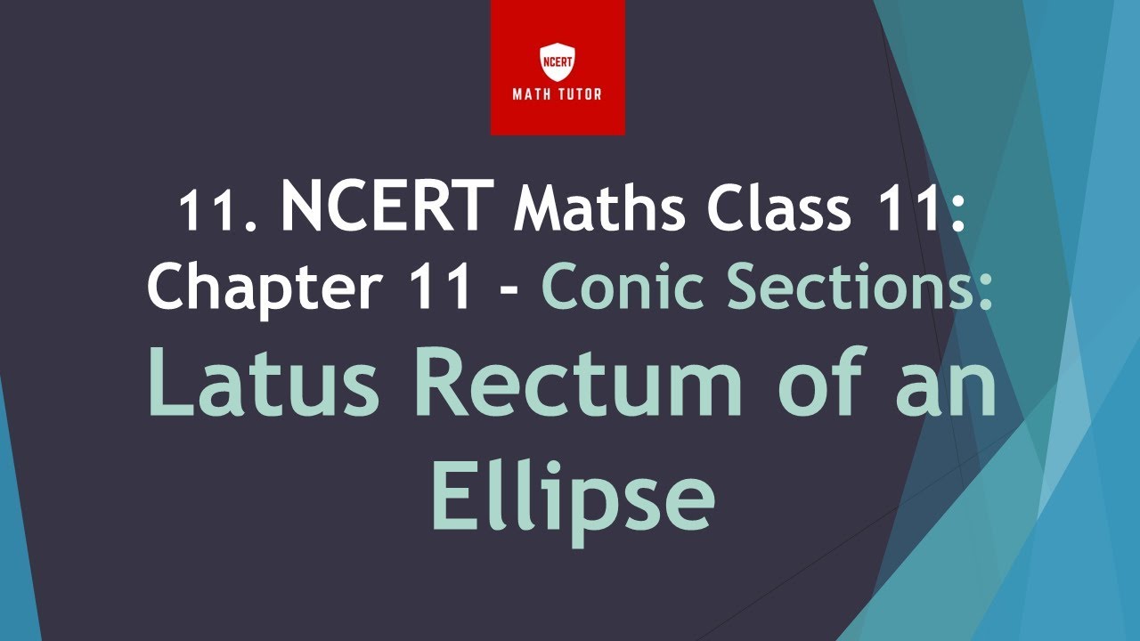 1st PUC maths Conic Sections Latus rectum of an ellipse|class 11 maths ...