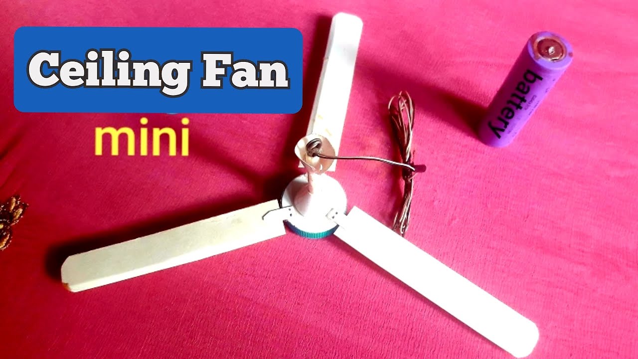 How to Make A Small Ceiling Fan // Homemade mini ceiling fan // mini Dc ...