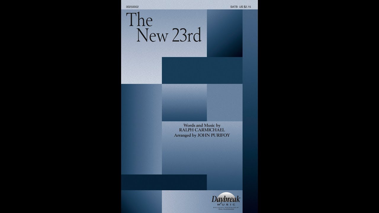THE NEW 23RD (SATB Choir) - Ralph Carmichael/arr. John Purifoy - YouTube