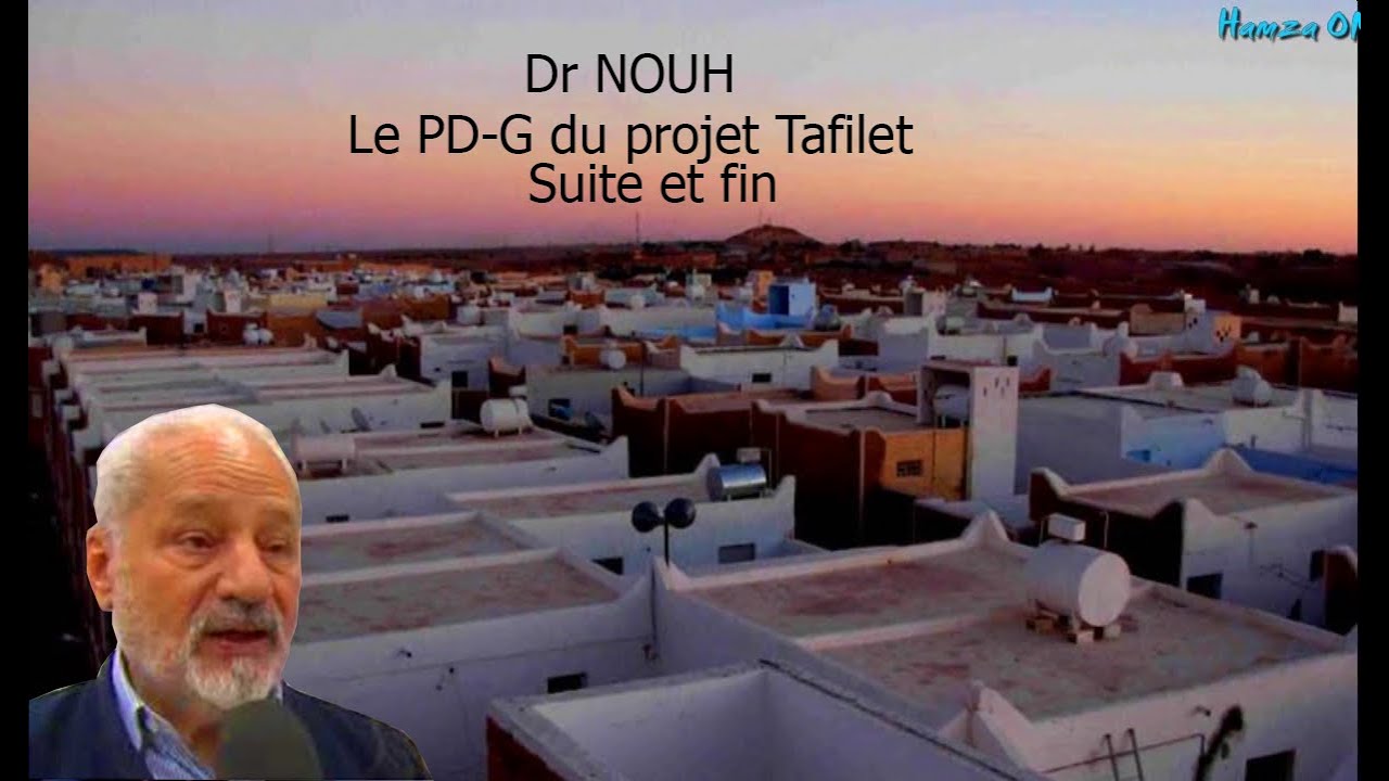 Dr NOUH Projet Tafilet Suite et fin - YouTube