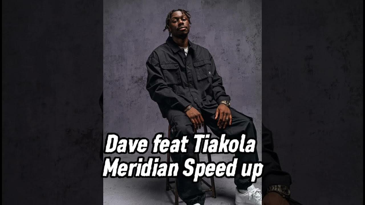 Dave Ft Tiakola - Meridian - (Speed Up) - YouTube