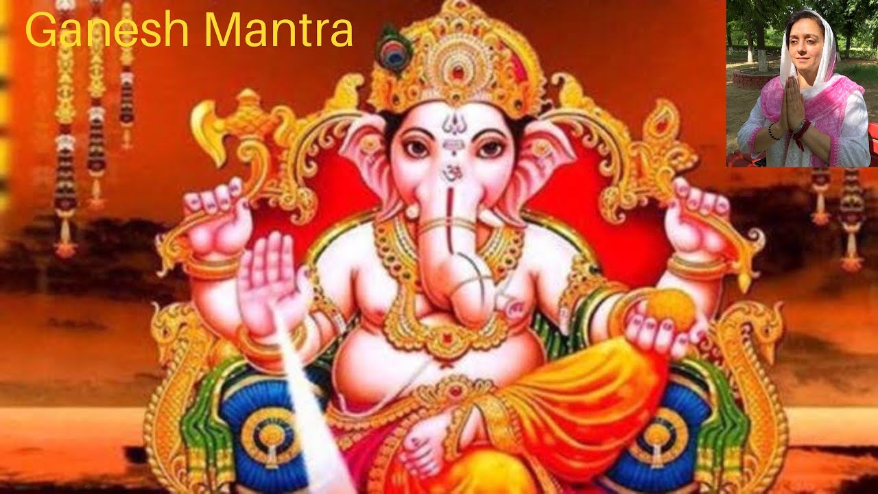 Ganesh Mantra | 108 Times | AUM Shri Ganeshaya Namah | Sonia Satsangi ...