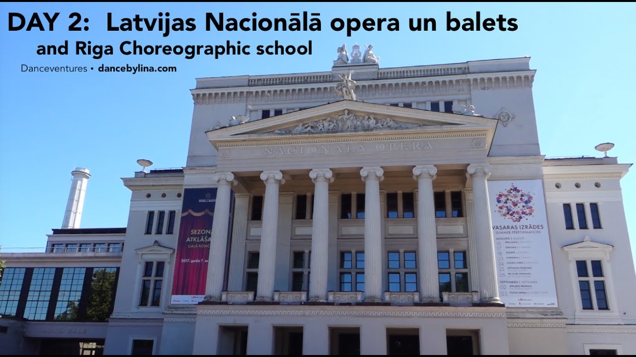 Day 2: Visiting the Latvia National Opera and Ballet also the Riga ...