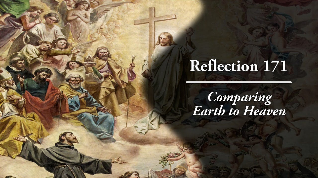 Reflection 171: Comparing Earth to Heaven - YouTube