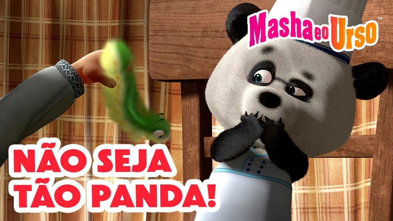 Masha e o Urso 👱‍♀️🐻 🐼 Não Seja Tão Panda! 😅🙈 Coleção de desenhos ...