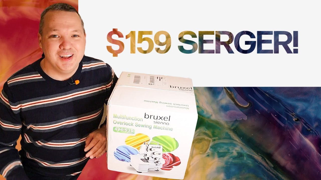 CHEAP Serger!?!?! Unboxing - Test + REVIEW of Bruxel Sienna 4 Thread ...