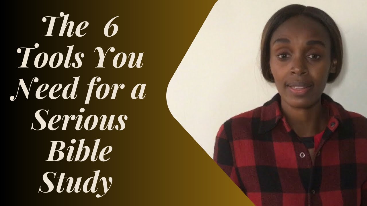 The 6 Tools You Need to do a Serious Bible Study - YouTube