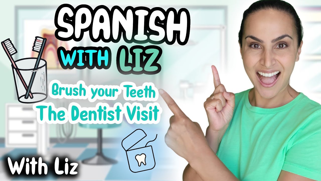 Brush Your Teeth: First Dentist Visit | Interactive Spanish Toddler ...