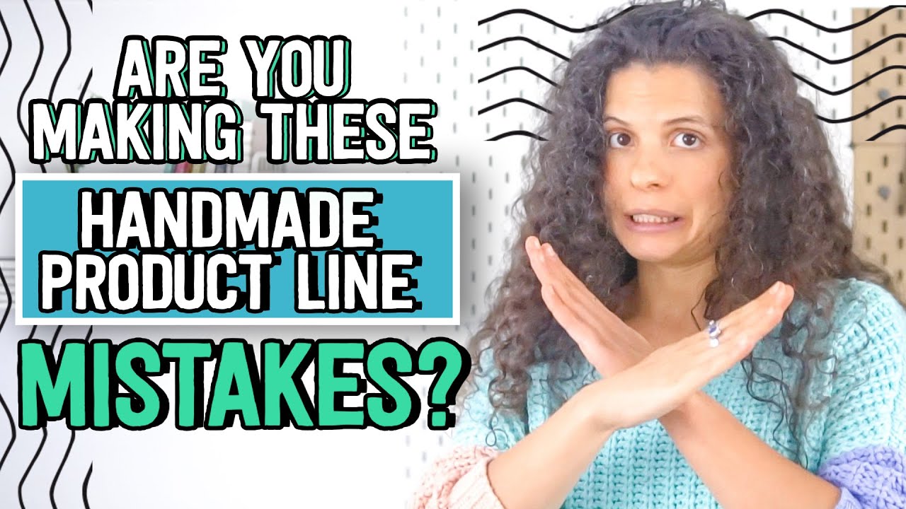 3 Common Handmade Product Collection Mistakes - YouTube