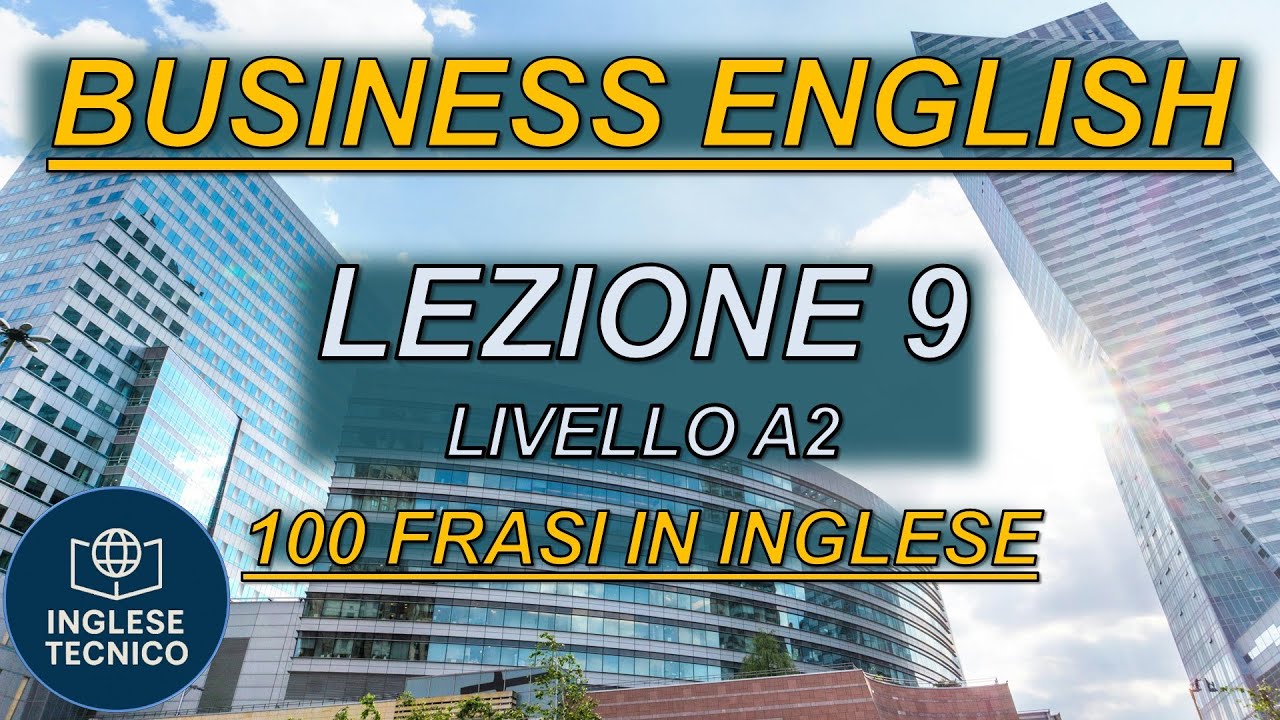 Business English - Lezione 9 - Livello A2 - YouTube