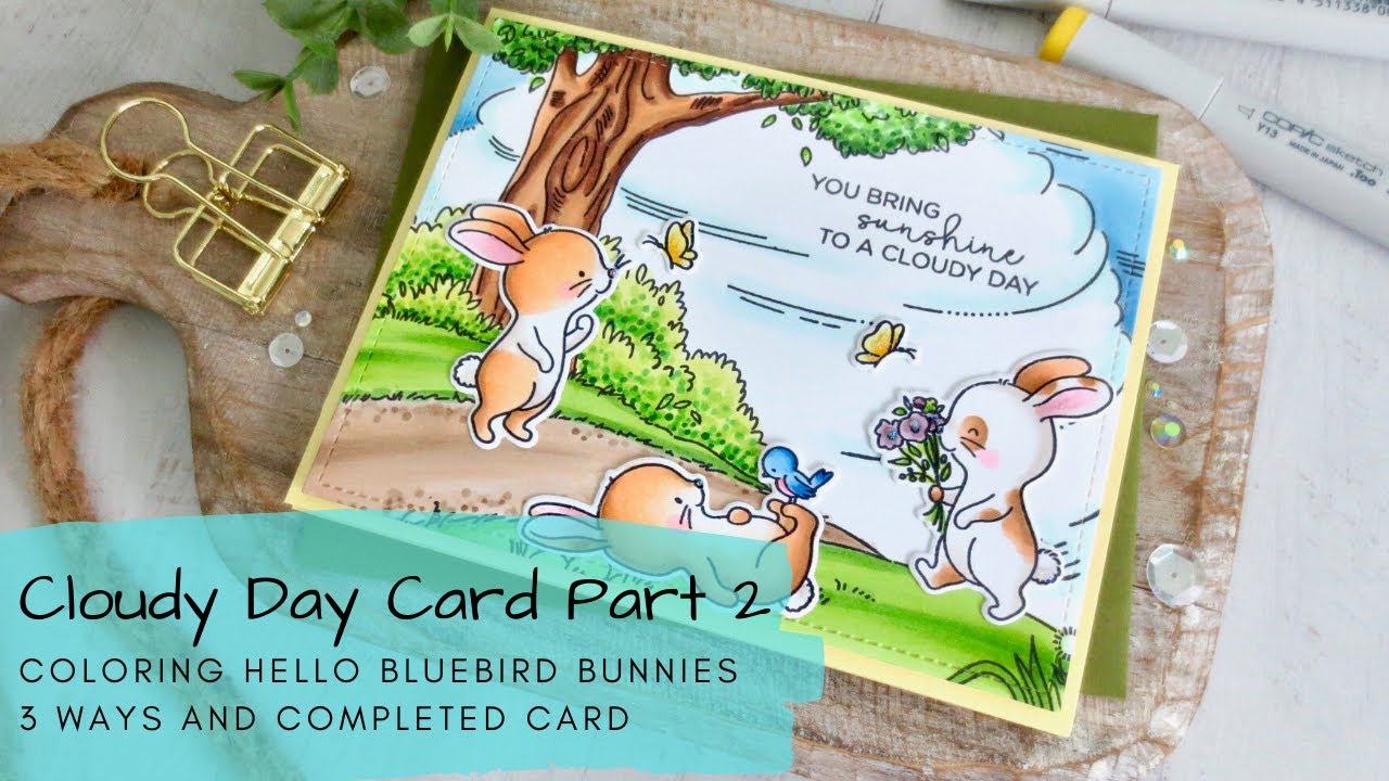 Cloudy Day Card Part 2: Bunnies 3 Ways | Copic Coloring | Hello Bluebird - YouTube