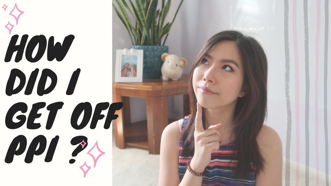 HOW I GOT OFF PPI (Proton Pump Inhibitor)| My Story - YouTube