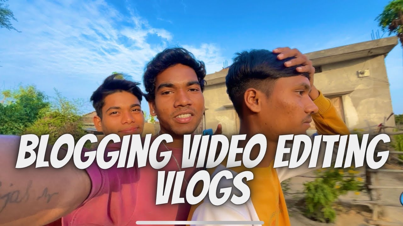 blogging ️video 🙂editing Vlogs - YouTube