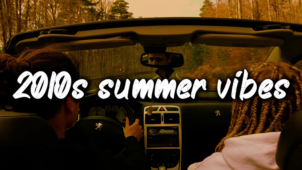2010s summer vibes playlist ~nostalgia mix - YouTube