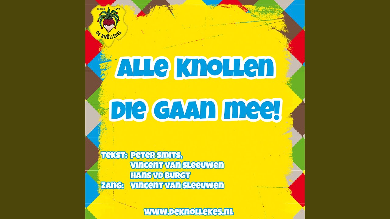 Alle Knollen die gaan mee - YouTube