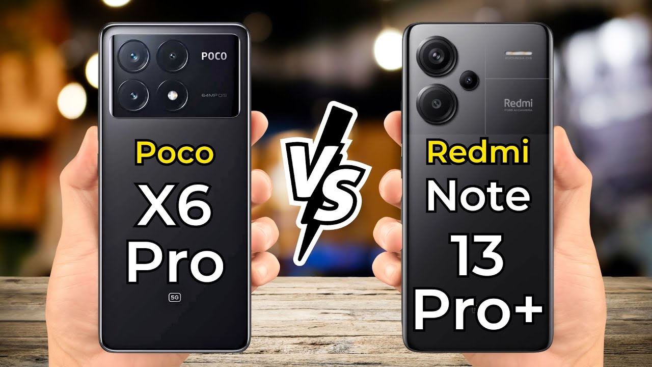 Poco X6 Pro Vs Redmi Note 13 Pro Plus 🔥 Full Specs Comparison - YouTube