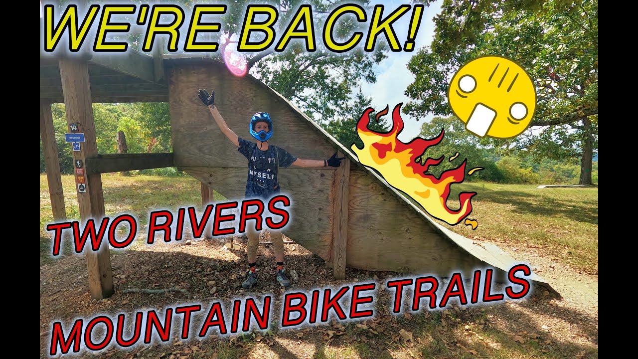 BACK AT TWO RIVERS MOUNTAIN BIKE PARK NIXA, MO - YouTube