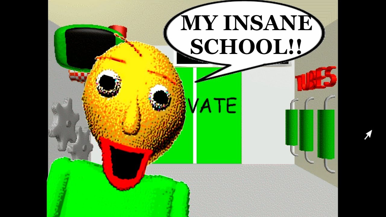 BALDI'S INSANE SCHOOL!! AAAAAAAHHHH!! | Baldi's Basics in Education and ...