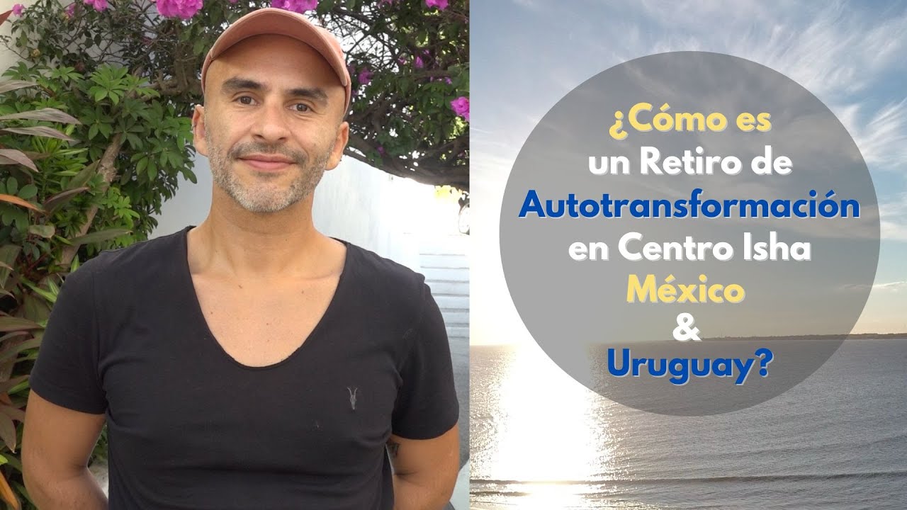 Fercho nos comparte lo que le dio una semana en Centro Isha. - YouTube