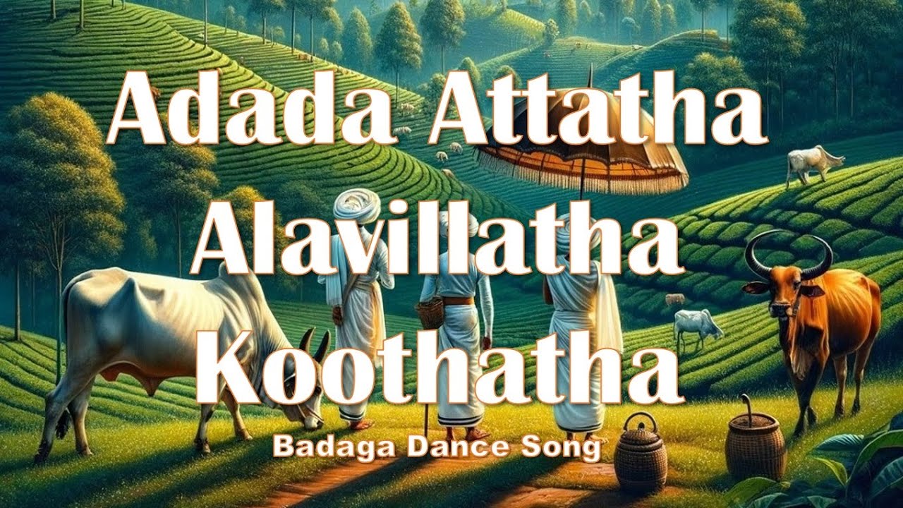 Adada Attatha - Badaga Dance Song - YouTube Music