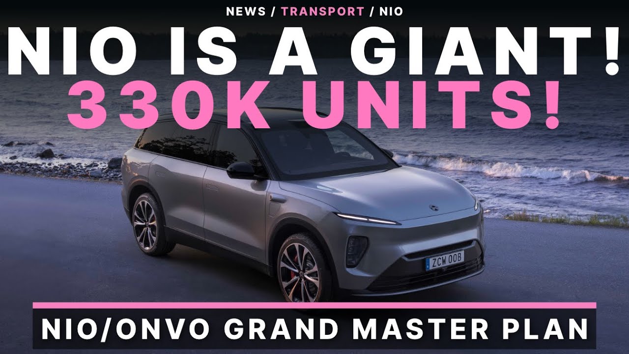 Why NIO Can Not Be Beaten? The Chinese Giant 330K Grand Master Plan ...