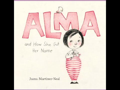 Alma and How She Got Her Name- Read Aloud - YouTube
