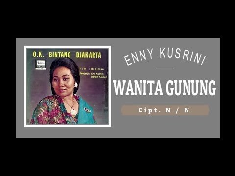 WANITA GUNUNG - Enny Kusrini (Album Langgam Jawa) - YouTube