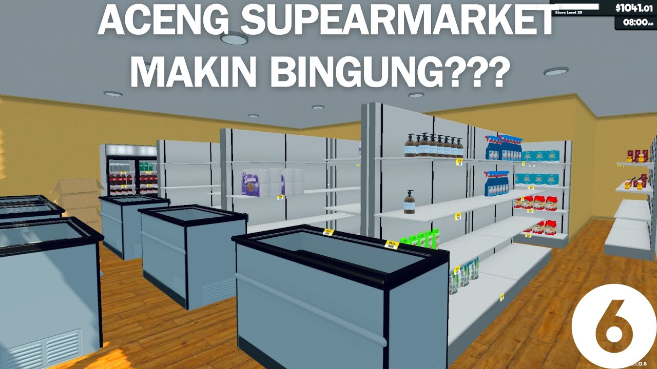 ACENG SUPERMARKET AKAN ADA PERUBAHAN!!! - SUPERMARKET SIMULATOR ...