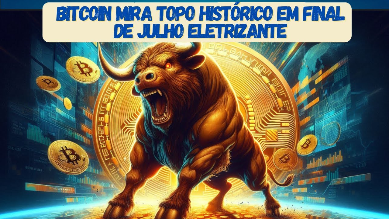 BITCOIN NOS 67K MIRA TOPO HISTÓRICO EM JULHO ELETRIZANTE - ANALISANDO ...