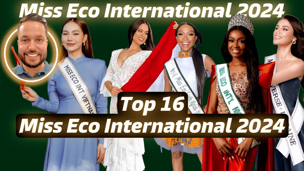 Miss Eco International 2024 - Top 16 🥇 Own That Crown