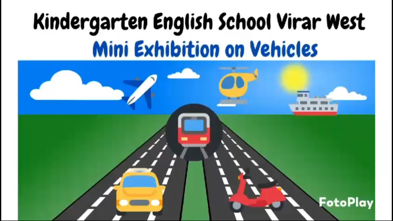 Mini Exhibition on Vehicles for Jr.Kg - Kindergarten English School ...