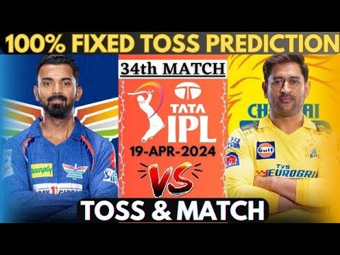 LSG Vs CSK Today Toss Prediction | Who Will Win Today Toss | IPL 34th ...