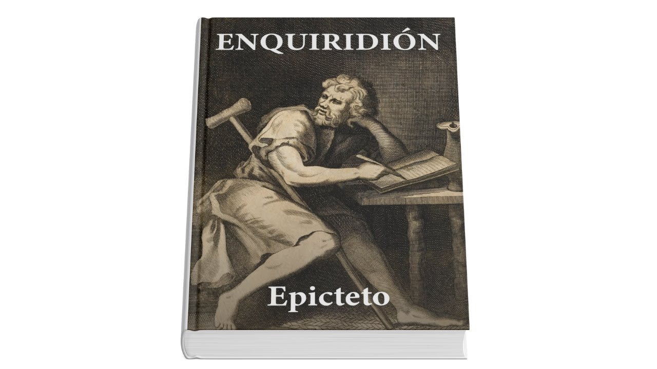 ENQUIRIDIÓN: MANUAL de EPICTETO para una BUENA VIDA 🆁🅴🆂🆄🅼🅴🅽 - YouTube
