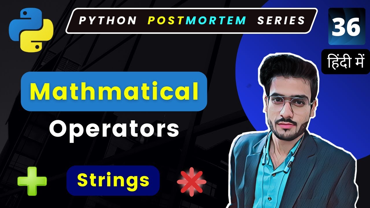 Mathematical Operations For String Operator For Concatenation Python Strings 36 Youtube
