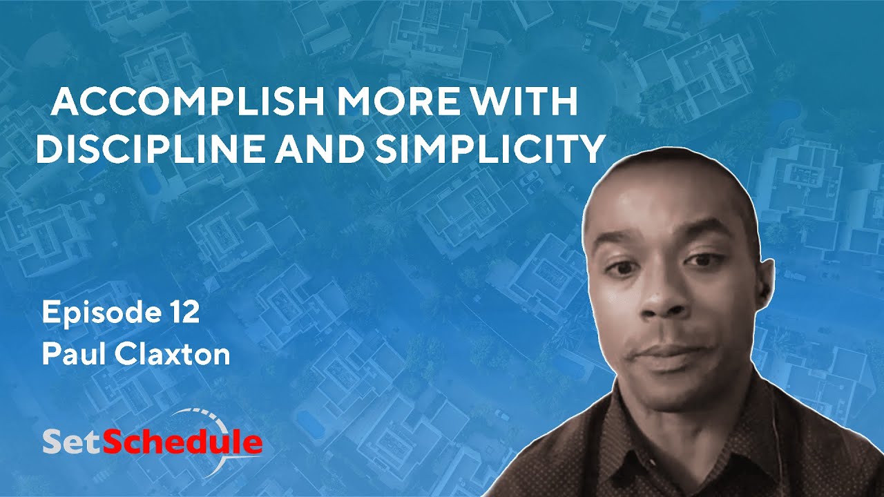 Accomplish More with Discipline and Simplicity - Paul Claxton - YouTube