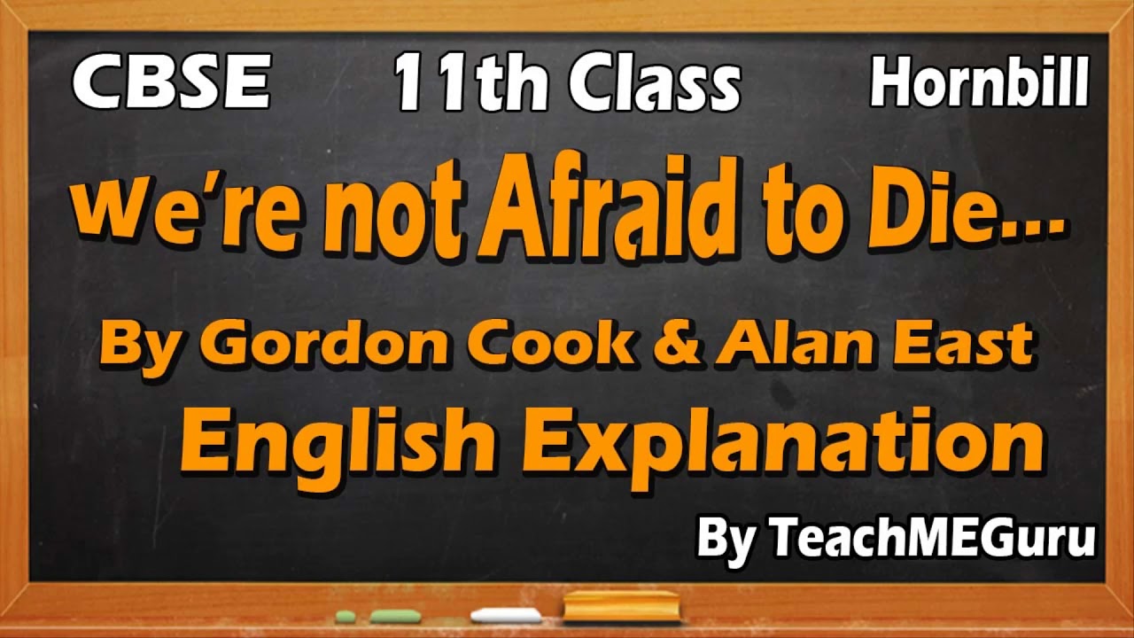 We re Not Afraid To Die Class 11 English Chapter 2 Hornbill YouTube we-re-not-afraid-to-die-class-11-english-chapter-2-hornbill-youtube