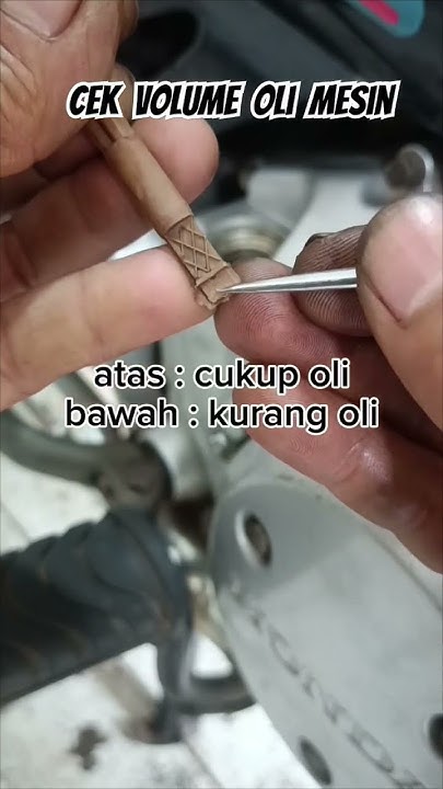 Tips cek volume oli mesin akurat/tips for checking engine oil volume. - YouTube