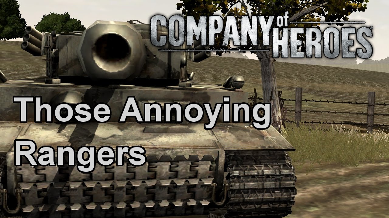 Company of Heroes: Those Annoying Rangers - YouTube