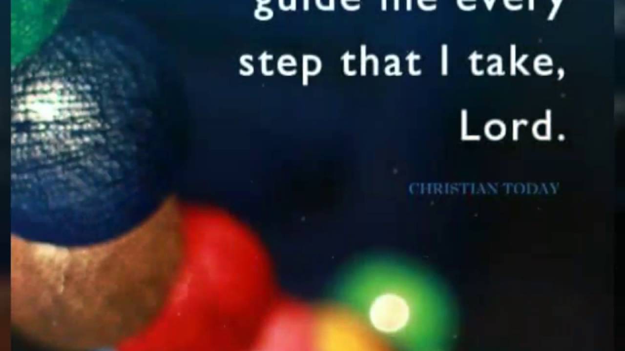 May your light guide me every step that I take, Lord. - YouTube