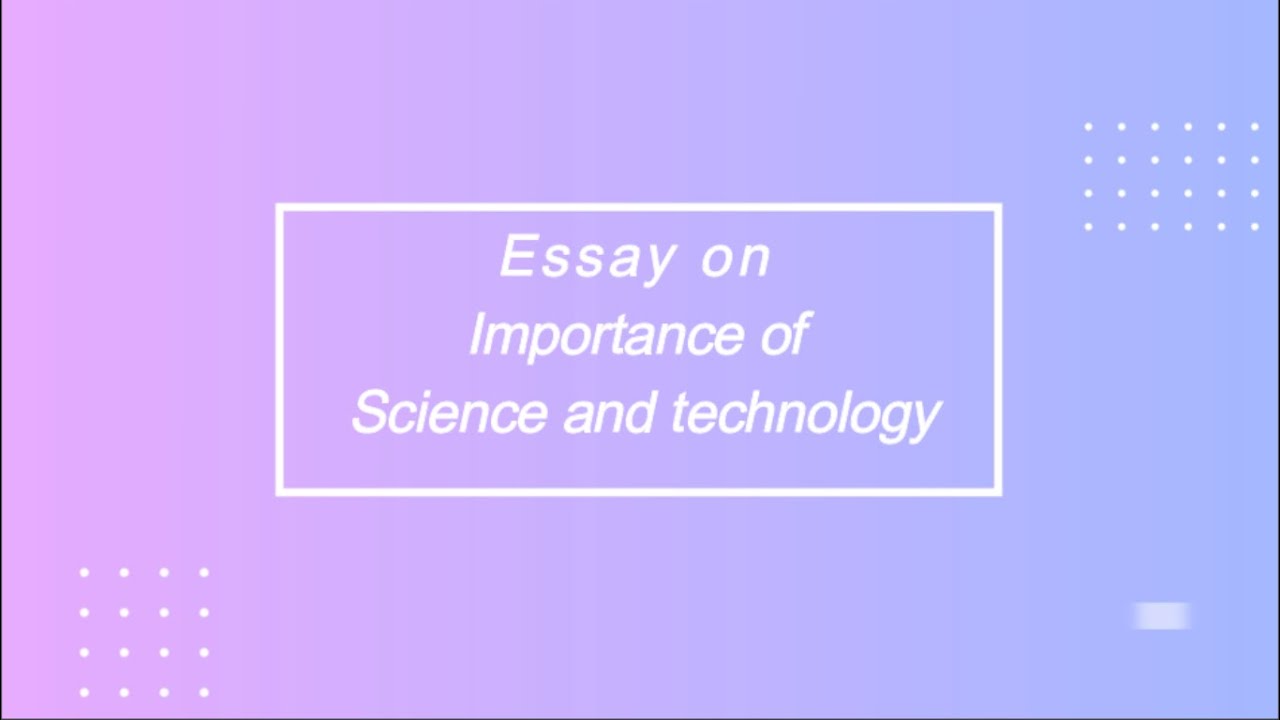 importance-of-science-and-technology-essay-in-english-literacy-point
